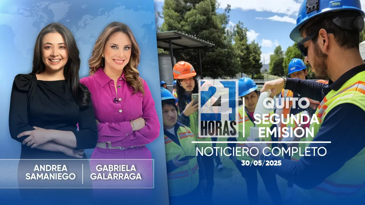 Noticiero 24 Horas Quito II del viernes 30 de mayo del 2025
